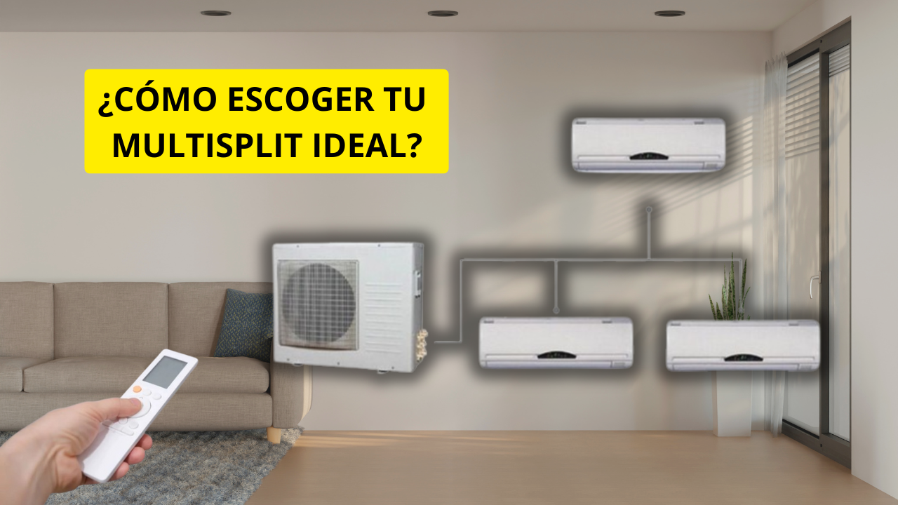 Todo sobre cómo debes escoger un aire acondicionado MultiSplit